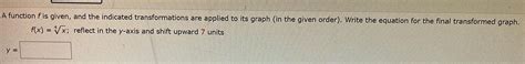 Answered A Function F Is Given And The Indicated Transformations Are