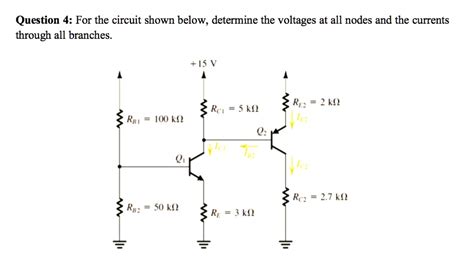 SOLVED Question For The Circuit Shown Below Determine The Voltages At All Nodes And The