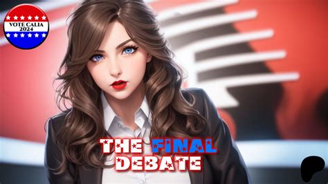 The Final Debate Mistress Calia