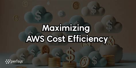 Optimize Aws Costs Strategies And Best Practices Perfsys