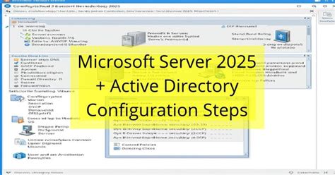 Microsoft Server 2025 Active Directory Configuration Steps