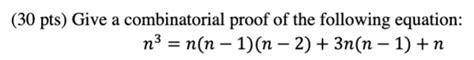 Solved Pts Give A Combinatorial Proof Of The Chegg