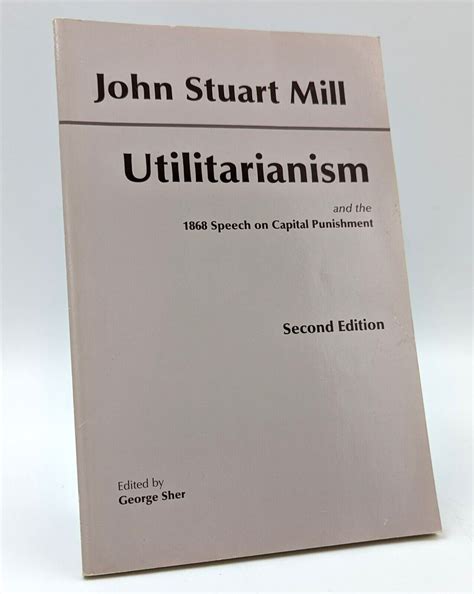 Utilitarianism Mill The Utilitarianism By John Stuart Mill Paperback