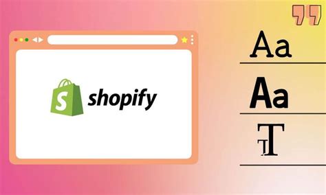 How To Add Fonts To Shopify Themes The Easiest Way Logbase