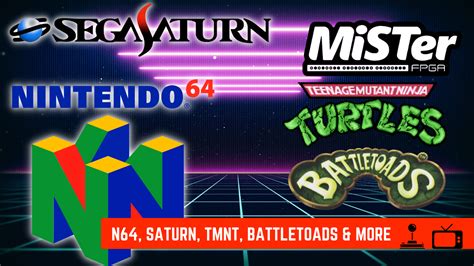 Mister Fpga News N64 Sega Saturn Tmnt Battletoads And More Retrorgb