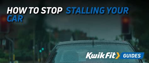 How to Stop Stalling Your Car | Kwik Fit