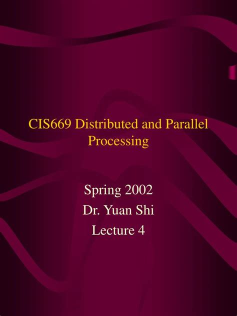 Ppt Cis669 Distributed And Parallel Processing Powerpoint