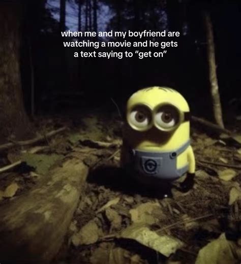 When Me And My Boyfriend Are Watching A Movie And He Gets A Text Saying