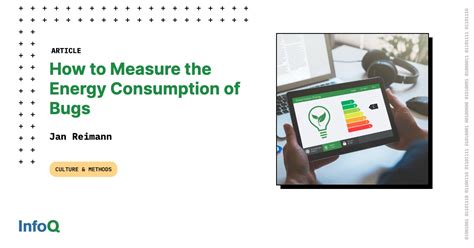 How To Measure The Energy Consumption Of Bugs Infoq