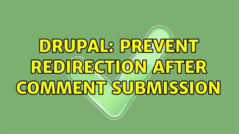 Drupal Prevent Redirection After Comment Submission Youtube