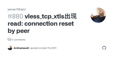 vless tcp xtls出现read connection reset by peer · issue 880 · yanue