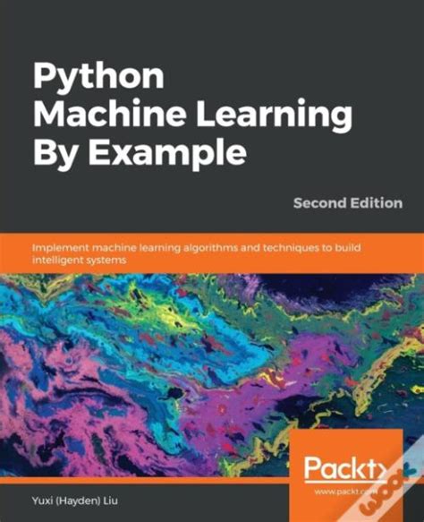 Python Machine Learning By Example de Yuxi (Hayden) Liu - Livro - WOOK