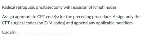 Solved Radical Retropubic Prostatectomy With Excision Of Chegg Com