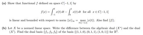 Solved A Show That Functional F Defined On Space C Chegg Com