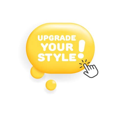 Premium Vector Upgrade Your Style Sign Flat Yellow Upgrade Your Style