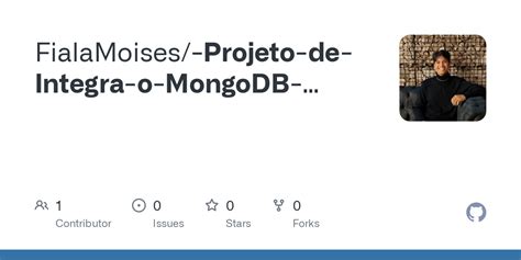 Github Fialamoises Projeto De Integra O Mongodb Para Business