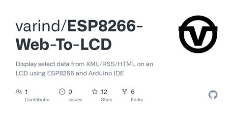 GitHub Varind ESP8266 Web To LCD Display Select Data From XML RSS HTML On An LCD Using