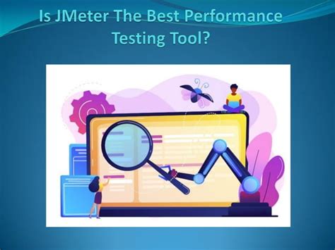 Is Jmeter The Best Performance Testing Toolpdf