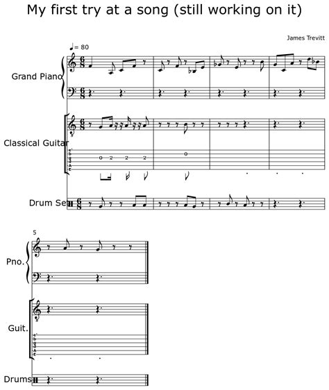 My First Try At A Song Still Working On It Sheet Music For Piano Classical Guitar Drum Set