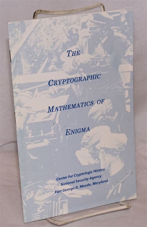 The Cryptographic Mathematics Of Enigma A Ray Miller