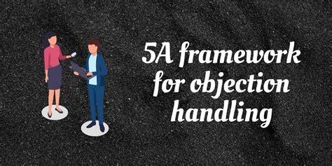 Objection Handling Ultimate Guide And 5a Framework Ai Powered Sales
