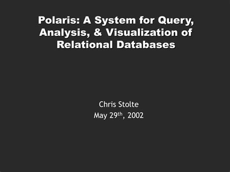 Ppt Polaris A System For Query Analysis And Visualization Of