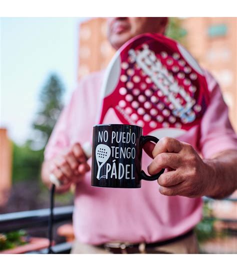 Taza Con Mensaje No Puedo Tengo Pádel