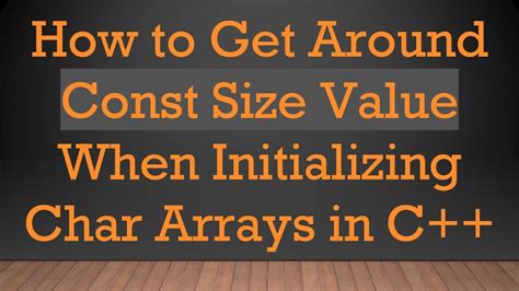 How To Get Around Const Size Value When Initializing Char Arrays In C