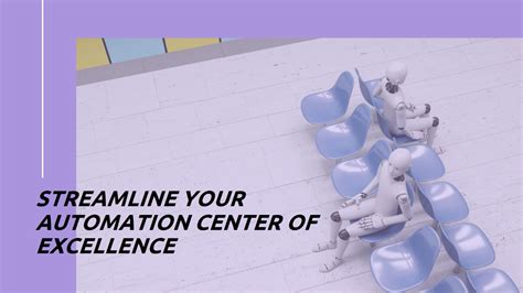 The Structure And Roles Within An Automation Center Of Excellence Coe Part 3