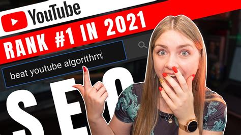 Youtube Seo Algorithm 2021 How To Get More Views And Rank In Search