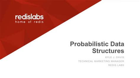 Probabilistic Data Structures Edmonton Data Science Meetup March 2018