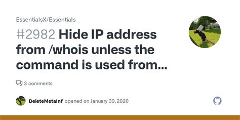 Hide Ip Address From Whois Unless The Command Is Used From The Console Issue