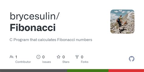 GitHub Brycesulin Fibonacci C Program That Calculates Fibonacci Numbers