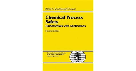 Chemical Process Safety Fundamentals With Applications By Daniel A Crowl