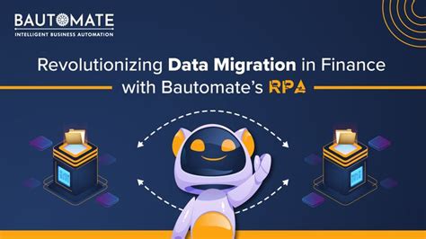Revolutionizing Data Migration In Finance With Bautomates Rpa Data
