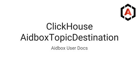 Clickhouse Aidboxtopicdestination Aidbox Docs
