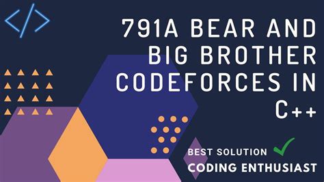 791a Bear And Big Brother Codeforces In C Youtube