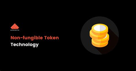 NFT Non Fungible Token Technology Blockchain Firm