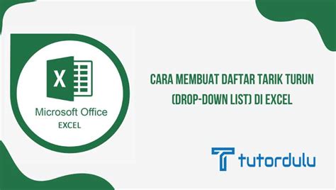 Cara Membuat Daftar Tarik Turun Drop Down List Di Excel