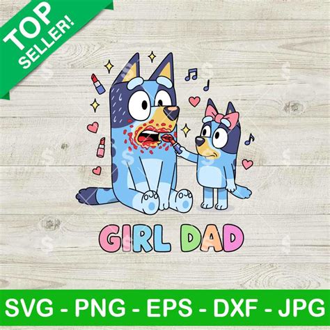 Bluey Girl Dad Svg Bluey And Father Makeup Svg Bandit Heeler Girl Dad Svg