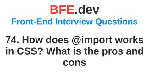 How Does Import Works In CSS What Is The Pros And Cons BFE Dev Prepare For Front End