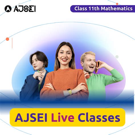 Ajsei Live Classes Class 11th Mathematics Aj Smart Education