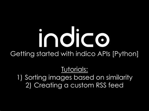 getting started with indico apis [python] ppt