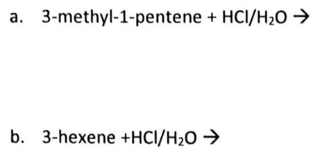 Solved Practice Problems For Markovnikov Addition Of Water Chegg Com