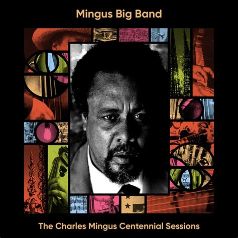 New Album From Mingus Big Band The Charles Mingus Centennial Sessions