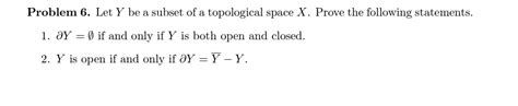 Solved Problem 6 Let Y Be A Subset Of A Topological Space