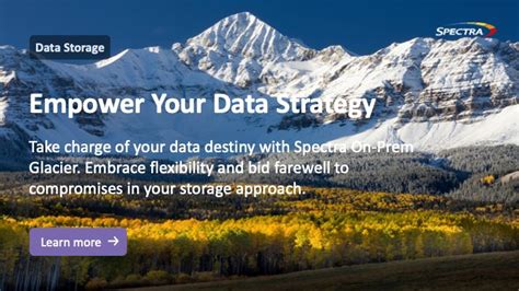 How Spectra On Prem Glacier Helps You Manage Your Data Spectra Logic Posted On The Topic