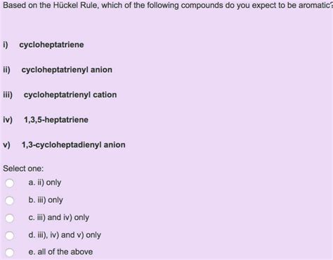 Solved Based on the Hückel Rule which of the following Chegg