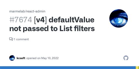 V4 Defaultvalue Not Passed To List Filters · Issue 7674 · Marmelabreact Admin · Github
