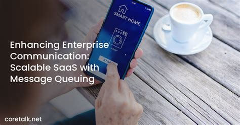Enhancing Enterprise Communication Scalable Saas With Message Queuing